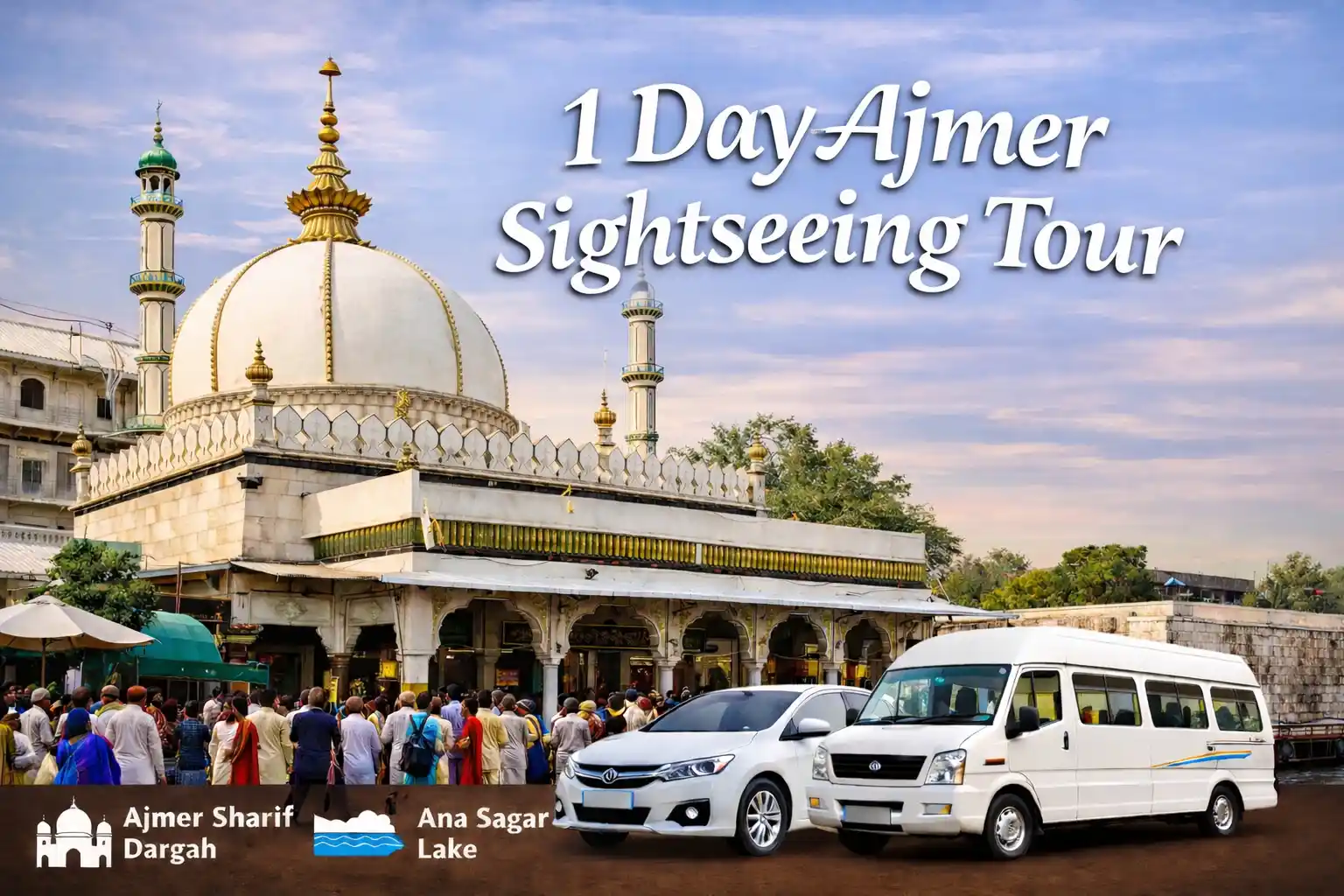 Same Day Ajmer Tour Package | Ajmer Sharif & Pushkar